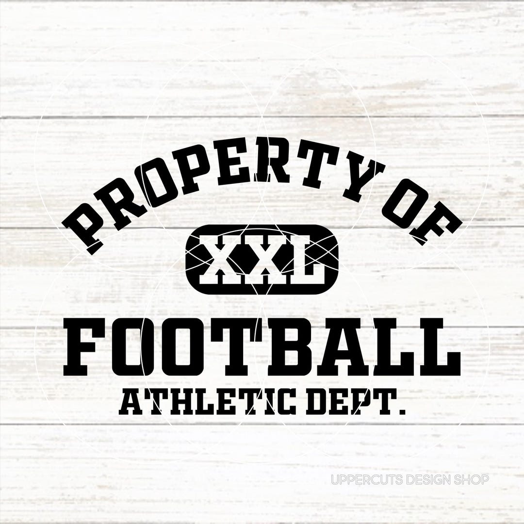 Property of Football SVG, Football Athletic Department SVG, XXL ...