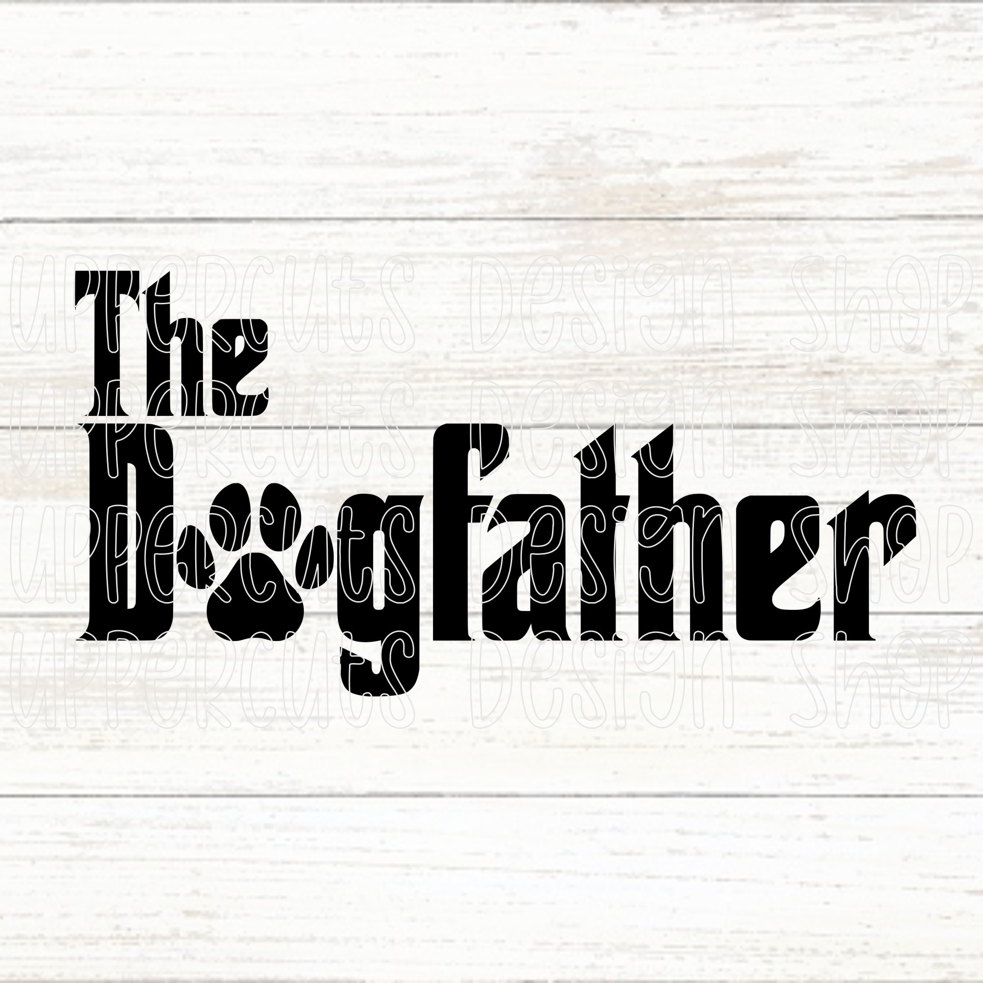 The Dogfather SVG Dog Dad SVG DIY Dog Dad T-shirt Dog | Etsy UK