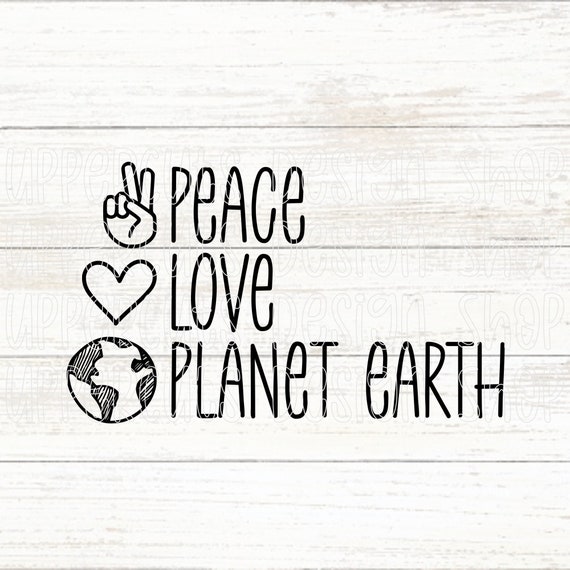 Peace Love Planet Earth SVG Earth Day SVG Save the Planet - Etsy