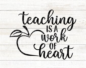 Teaching is Heart Work SVG, Sentimental Teacher SVG, Teaching SVG, Diy ...