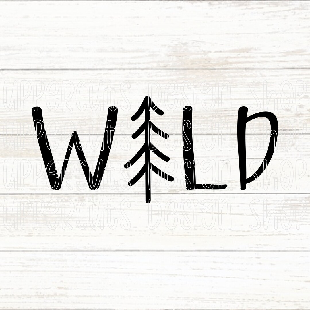 Wild SVG File, Wild DIY Graphic Tee, Wild Cuttable File for Cricut ...