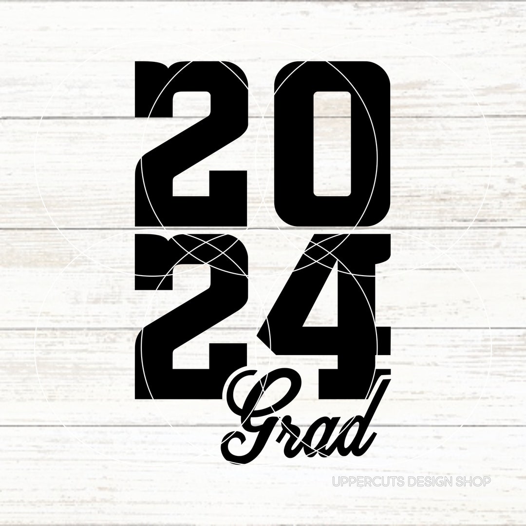 Grad 2024 SVG, Graduation SVG, Class of 2024 Svg, Senior Class, Diy ...