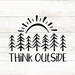 Think Outside SVG File Cute Outdoorsy Digital Download DIY - Etsy