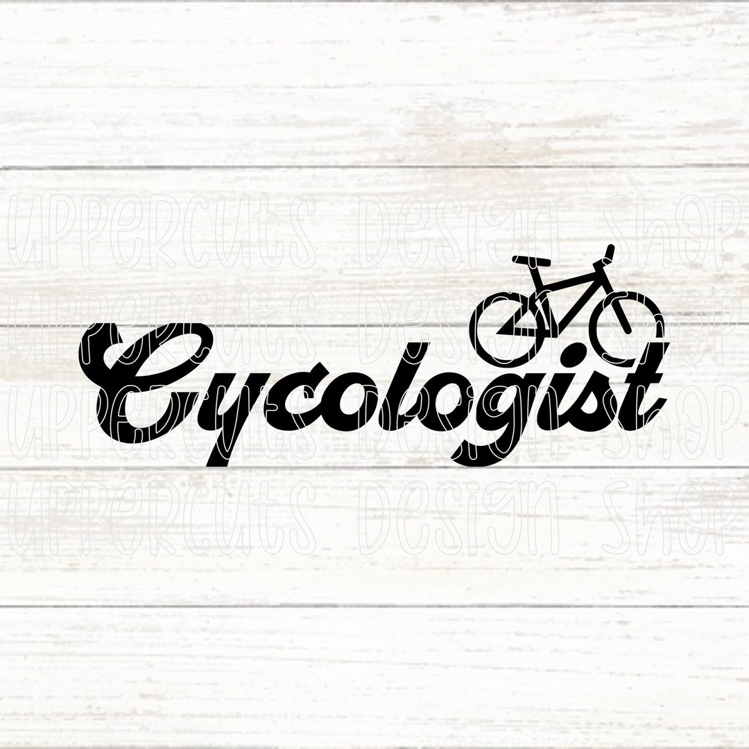 Cycologist SVG, Bicycle Rider, Cyclist SVG, Cycling Puns, Dad Joke SVG ...