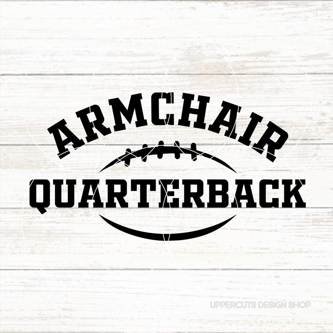 Armchair Quarterback SVG, Football, Diy Football T-shirt, Monday ...