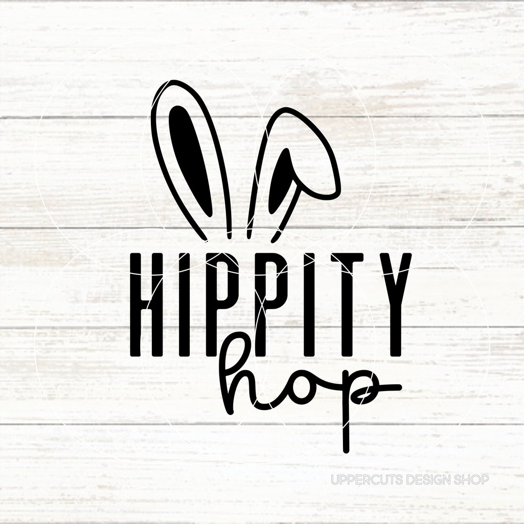 Hippity Hop Svg, Bunny Squad, Easter SVG, Cute Bunny Ears Cut File for ...