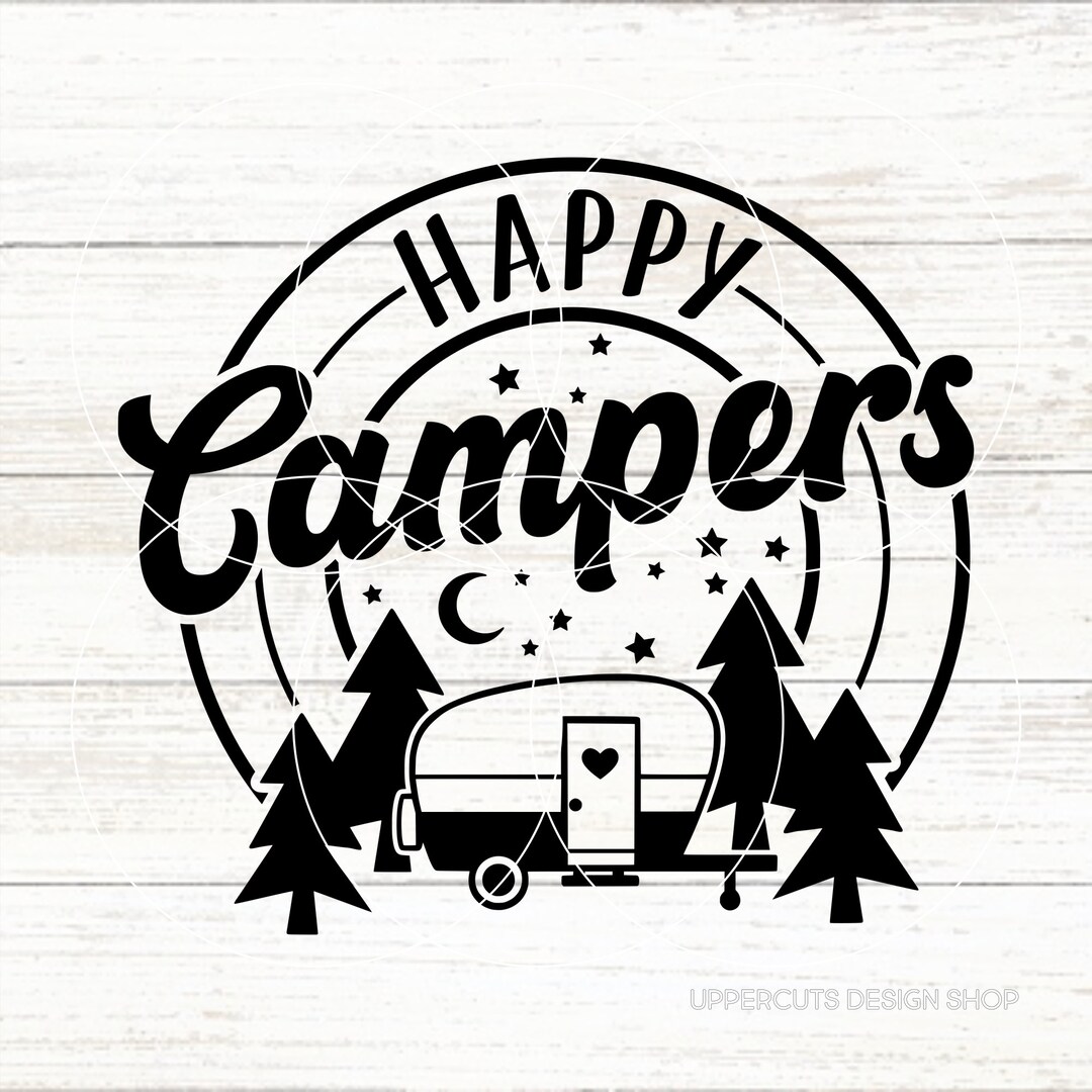 Happy Campers SVG, Trailer Camping SVG, Camper Van, Retro Camper Svg ...