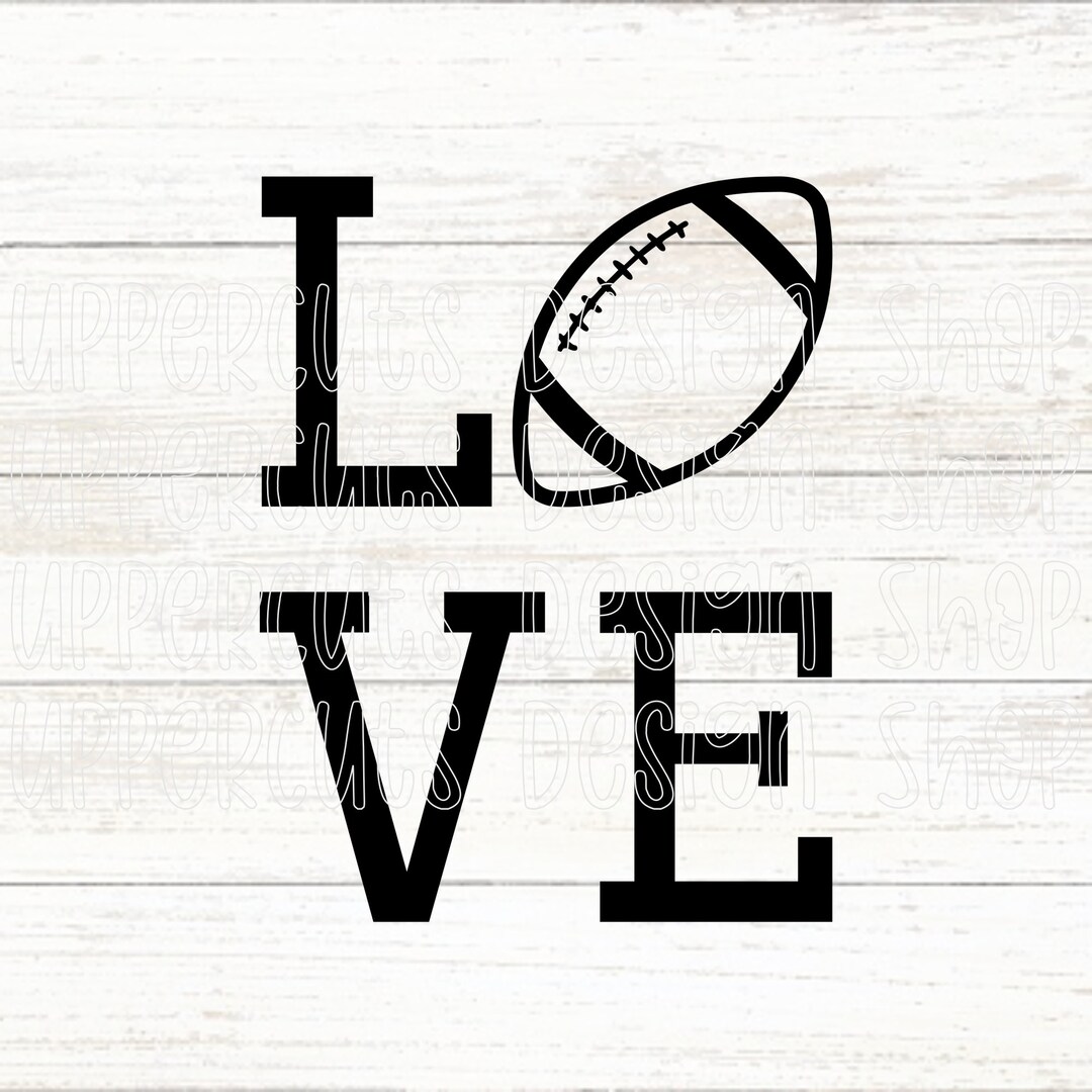 Love Football SVG, Cute Football DIY Graphic Tee, Football Fan Cut File ...