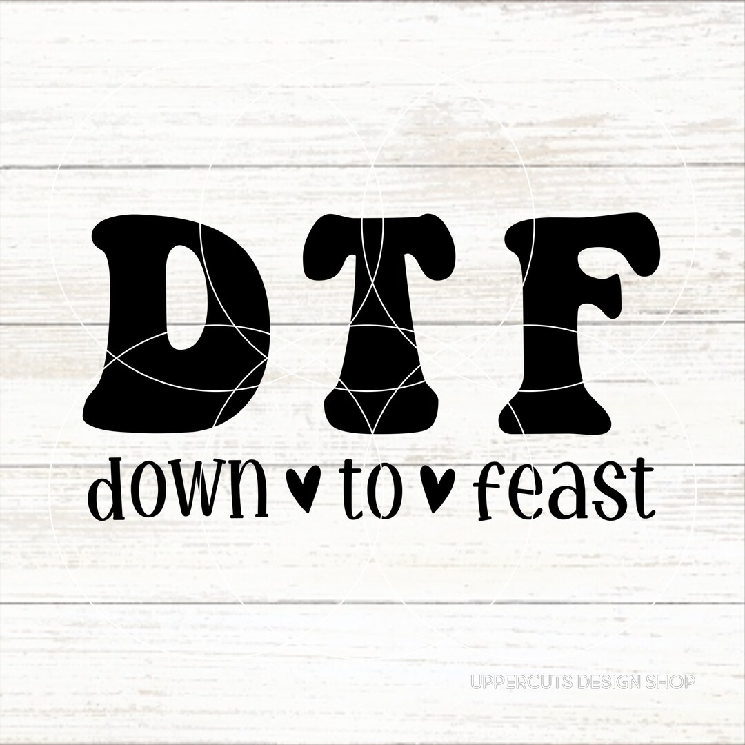 DTF Down to Feast SVG, Thanksgiving SVG, Turkey Dinner Cut File, Funny ...