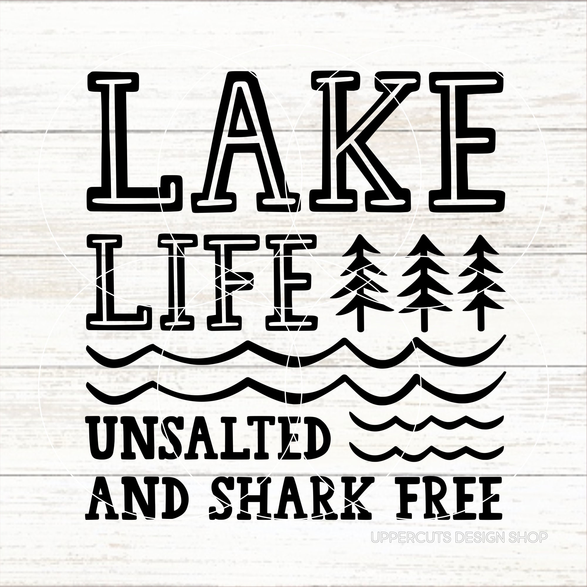 Lake Life Unsalted and Shark Free SVG, Cute Lake Life Svg, Lake Digital ...