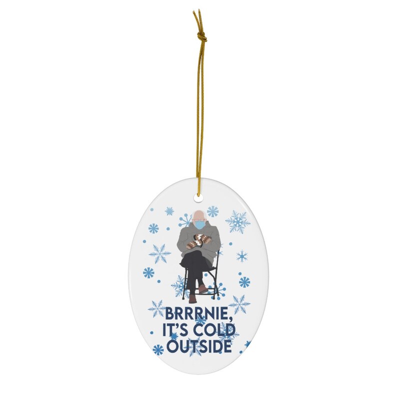Bernie Sanders Ornaments - Bernie Christmas Ornament Brrrnie It's Cold ...