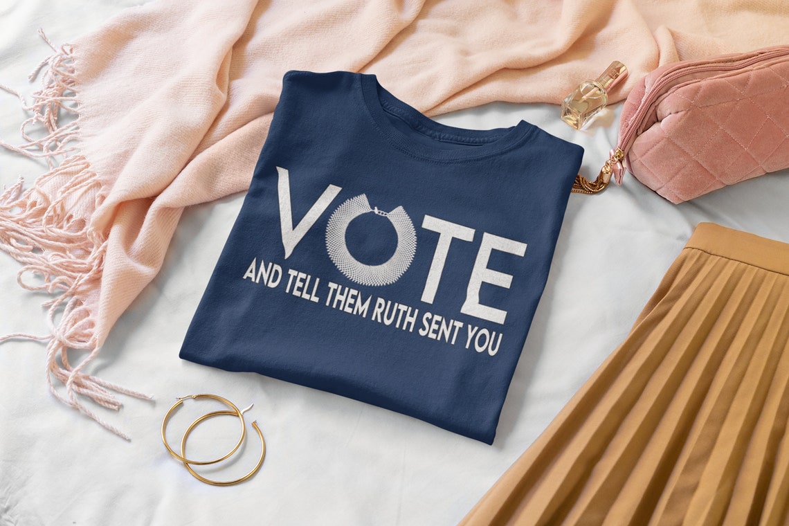 Vote Tshirt Vote And Tell Them Ruth Sent You Rbg Vote Etsy