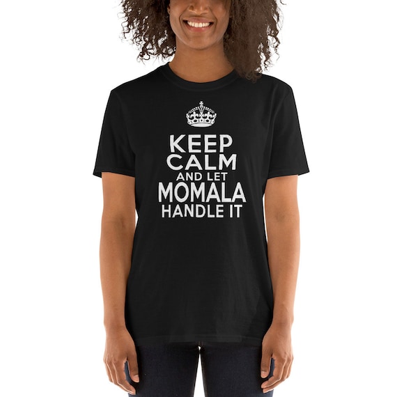Keep Calm and Let Momala Handle it Kamala Harris Momala | Etsy