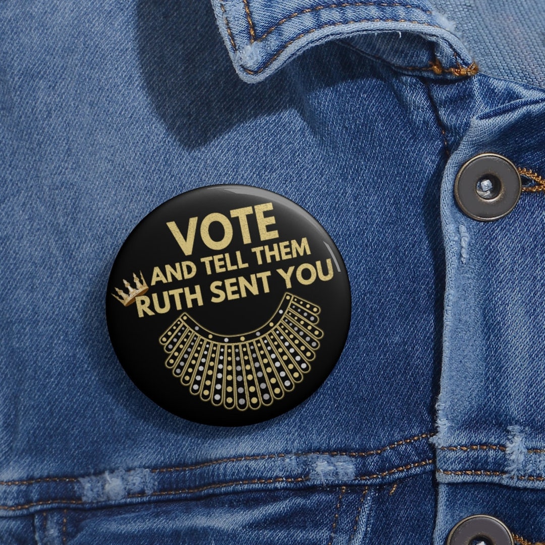 RBG Vote Pin Buttons in Black - Ruth Bader Ginsburg - VOTE and Tell ...
