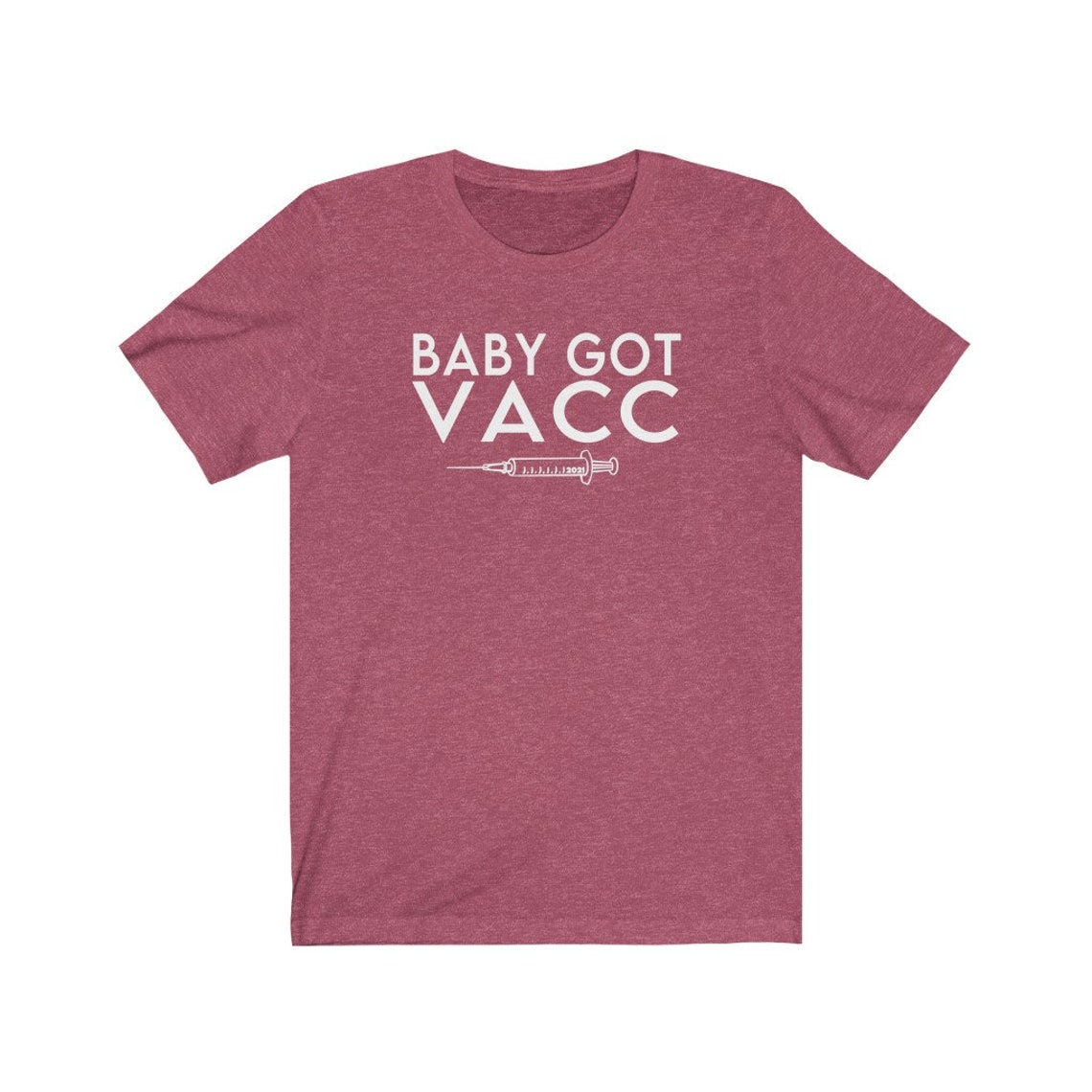 Baby Got Vacc Tshirt - Got Vaccinated 2021 Shirt - Vaccinated Tshirt ...