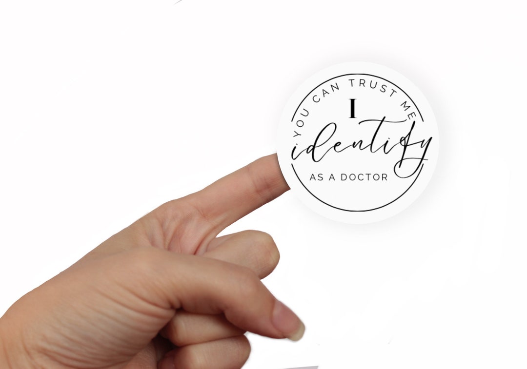 Funny Vinyl Sticker | I Identify as a Doctor Sticker | Funny Gift Ideas ...