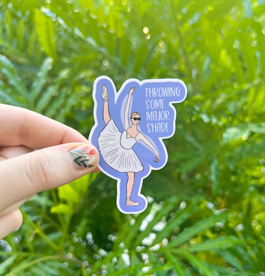 Throwing Some Major Shade Sticker, Dance, Ballet, Ballerina, Dance ...