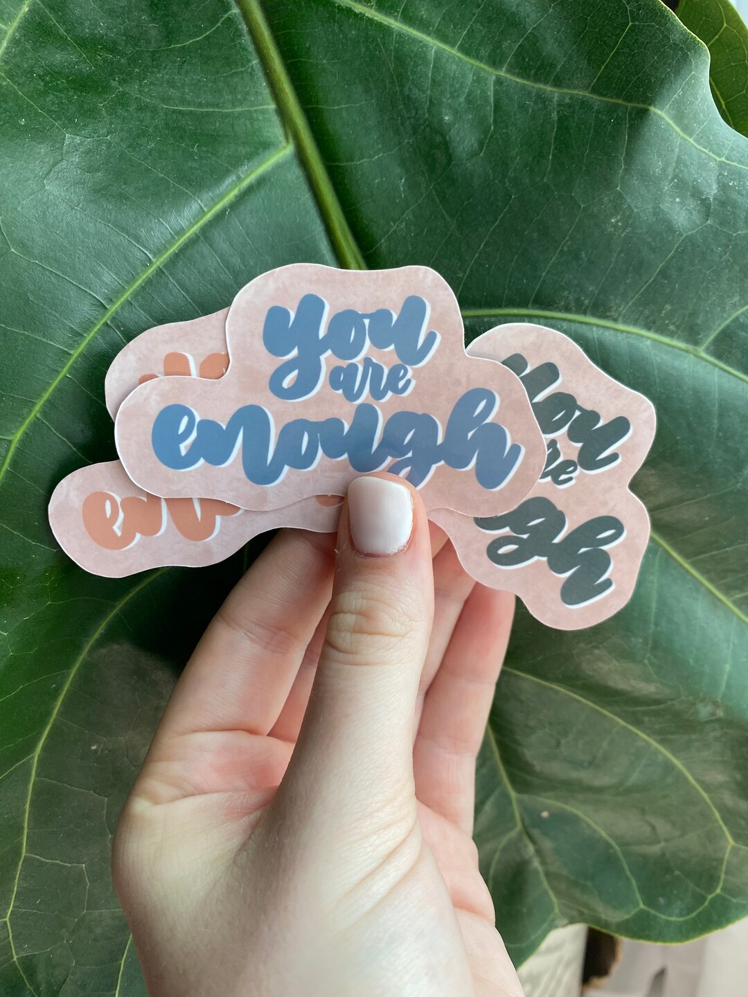 You Are Enough Sticker, Laptop Sticker, Vinyl Sticker, Die Cut Sticker ...