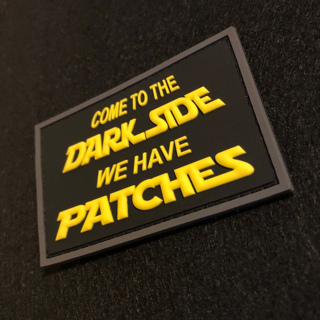 Come to the Darkside, We Have Patches, PVC Patch - Etsy