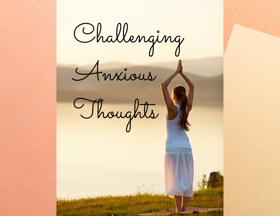 Challenging Anxious Thoughts Printable Worksheet | CBT Worksheet - Etsy