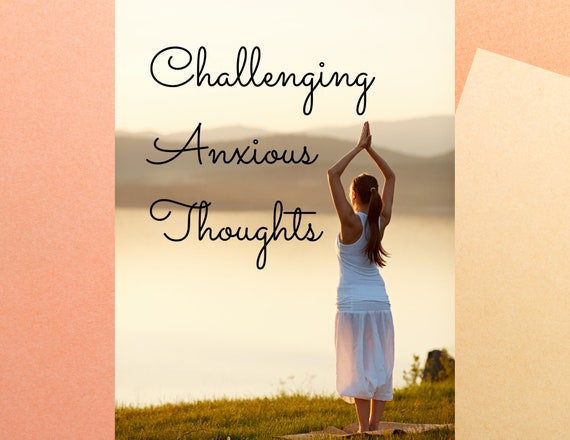 Challenging Anxious Thoughts Printable Worksheet CBT - Etsy