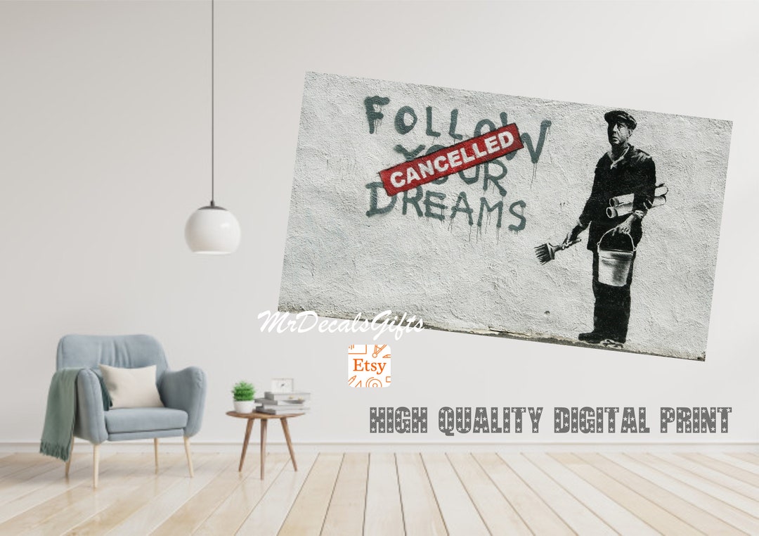 Banksy Follow Your Dreams Cancelled Art Home Decor Wall Art Poster - Etsy