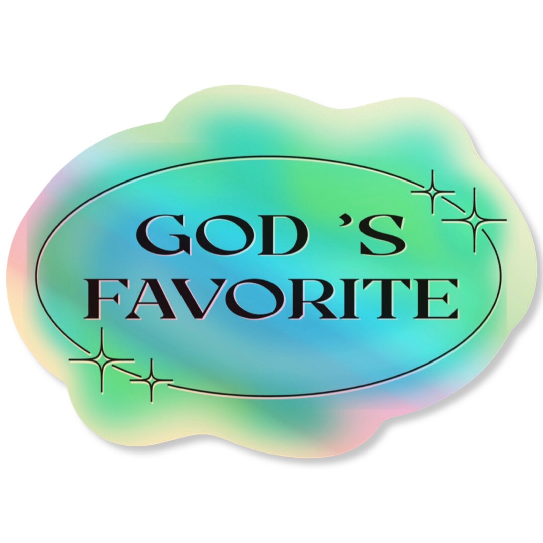 God’s Favorite Holographic Sticker - Etsy