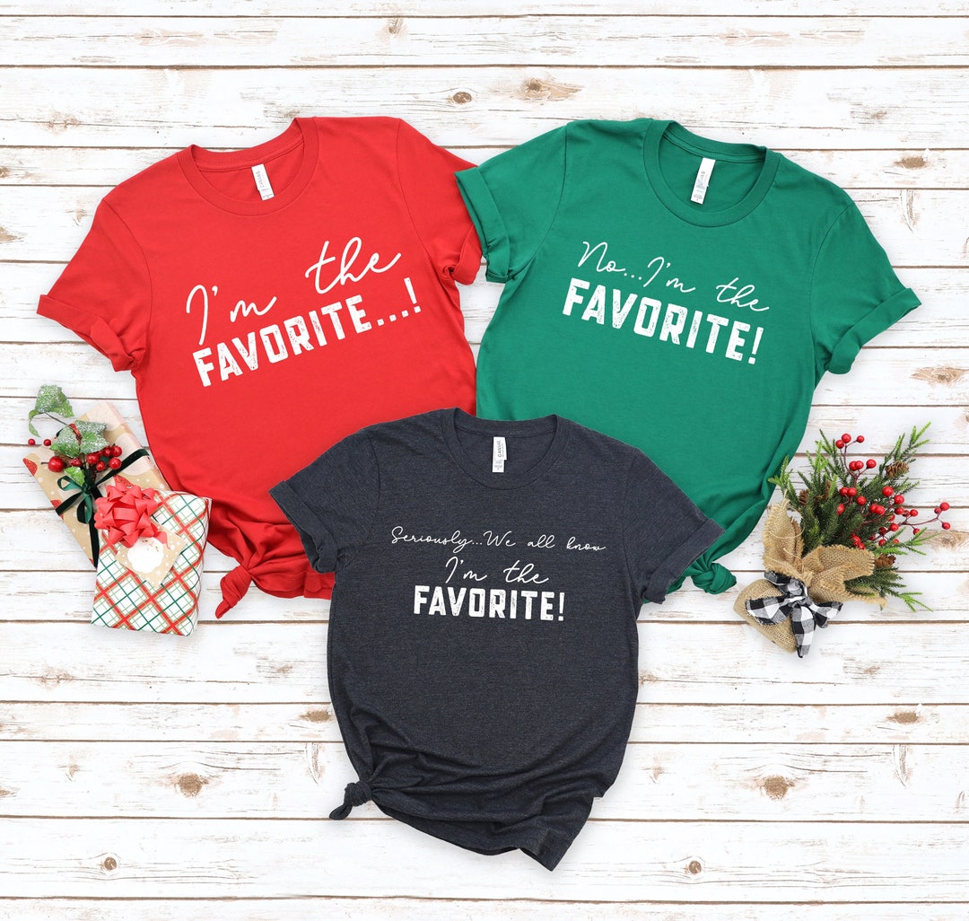 I'm the Favorite Shirt, Funny Sibling Matching Shirts, Favorite Sibling ...
