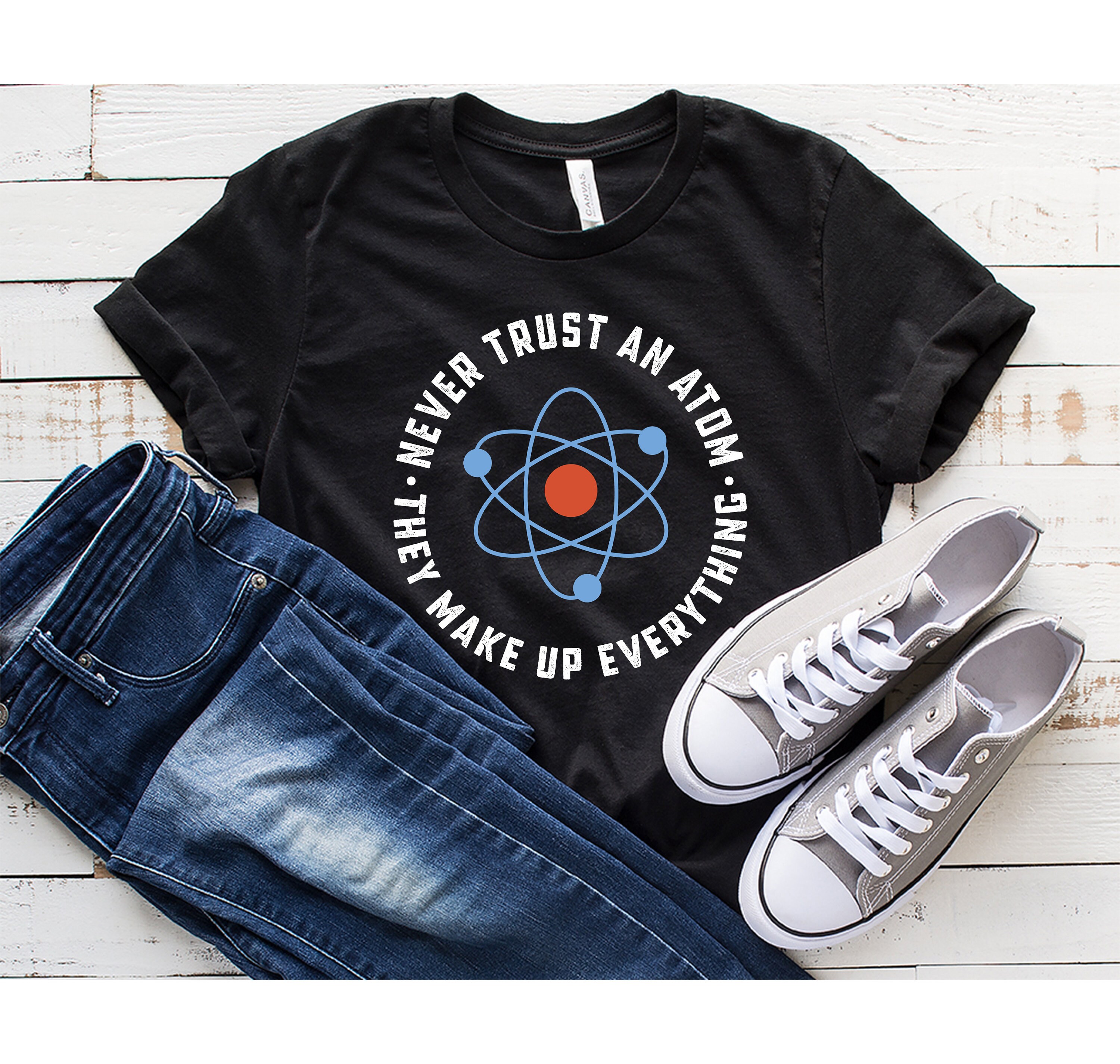 Never Trust Atoms T-shirt: Funny Science Chemistry Gift - Etsy