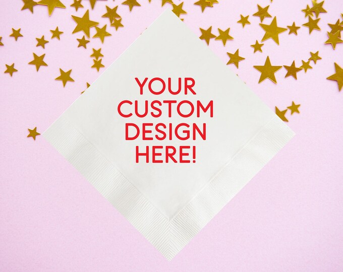 Custom Printed Napkins Cocktail Napkins Choose Your Own Napkins ...