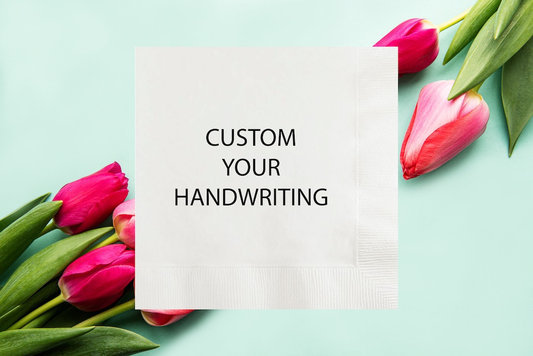 Custom Your Handwriting Napkins, Personalized Hand Writing Memorial ...