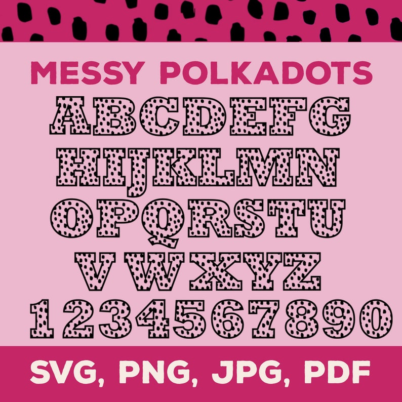 Messy Polkadot Alphabet and Numbers for Silhouette Cricut | Etsy
