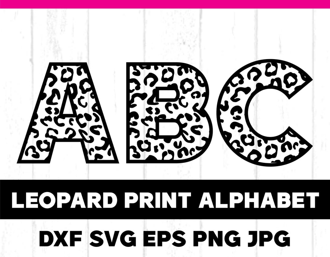 Leopard Print Alphabet for Silhouette, Cricut, and Laser Machines. DXF ...