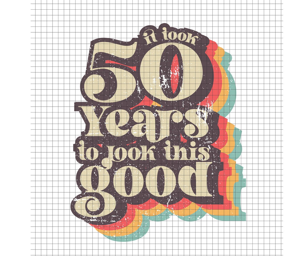 It Took 50 Years to Look This Good. 50 Years Celebration - Etsy