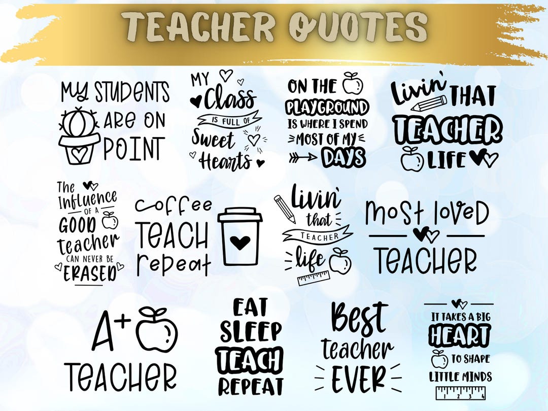Teacher Quotes SVG, Inspirational Teacher Png, Dxf, Funny School Quotes ...