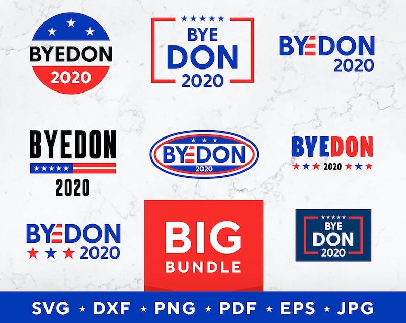 BYEDON 2020 SVG Bundle, Bye Don 2020, Joe Biden 2020 SVG, Byedon Bundle ...