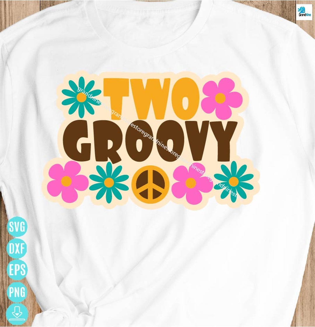 Two Groovy Svg, 2nd Birthday Svg, Groovy SVG, Hippie Svg, Peace Svg ...