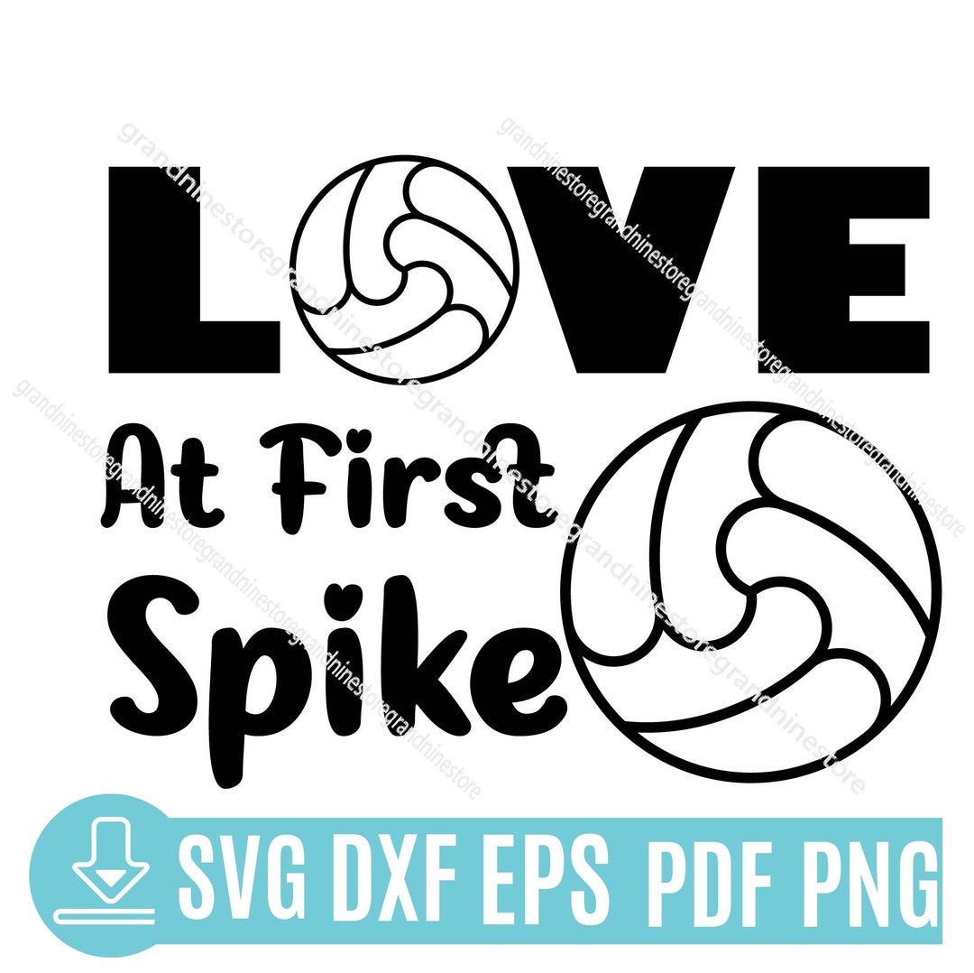 Love at First Spike SVG, Funny Volleyball Cut File, Volleyball Svg ...