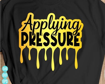 Sis is Applying Pressure Svg, Applying Pressure Svg, Success Svg ...