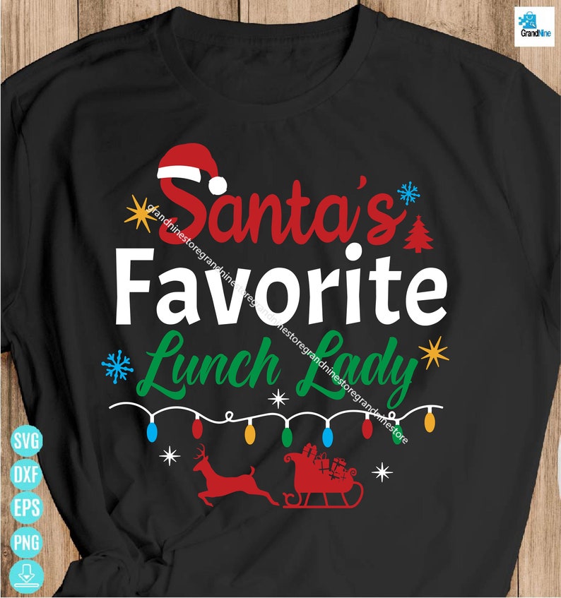 Santas Favorite Lunch Lady Svg Funny Christmas Lunch Etsy