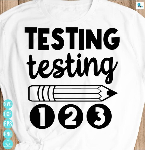 Test Day Svg Testing Testing 1 2 3 Svg Testing Svg Teacher | Etsy