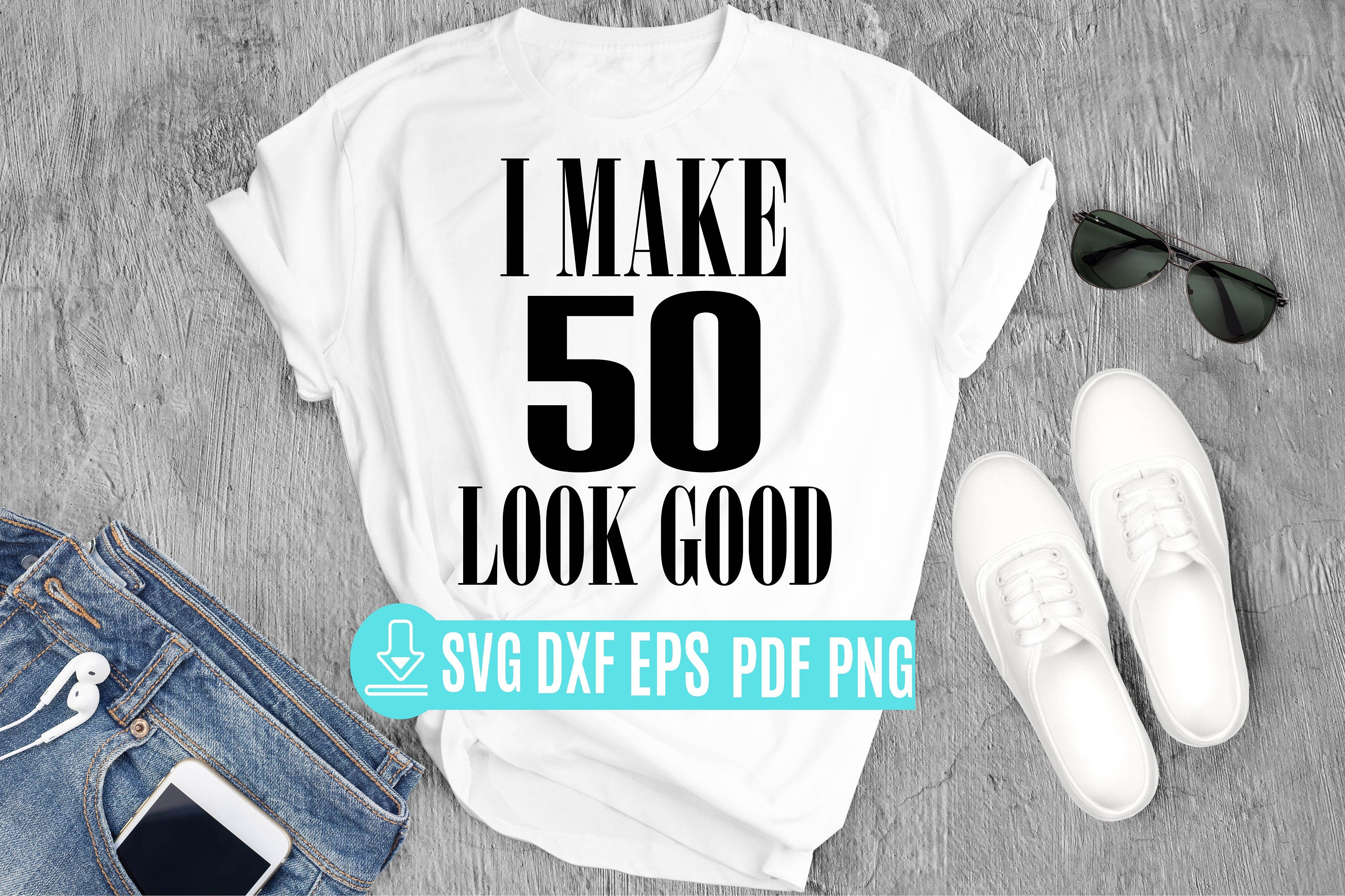 I Make 50 Look Good Svg Gifts for Her 50th Birthday svg 50th | Etsy