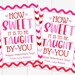 How Sweet It is to Be Taught by You Valentine's Day Gift Tag Template ...