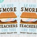 Editable S'mores Teacher Gift Tag Template, Teacher Appreciation Gift ...