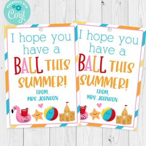 Editable I Hope You Have A Ball This Summer Gift Tag Template, Student ...