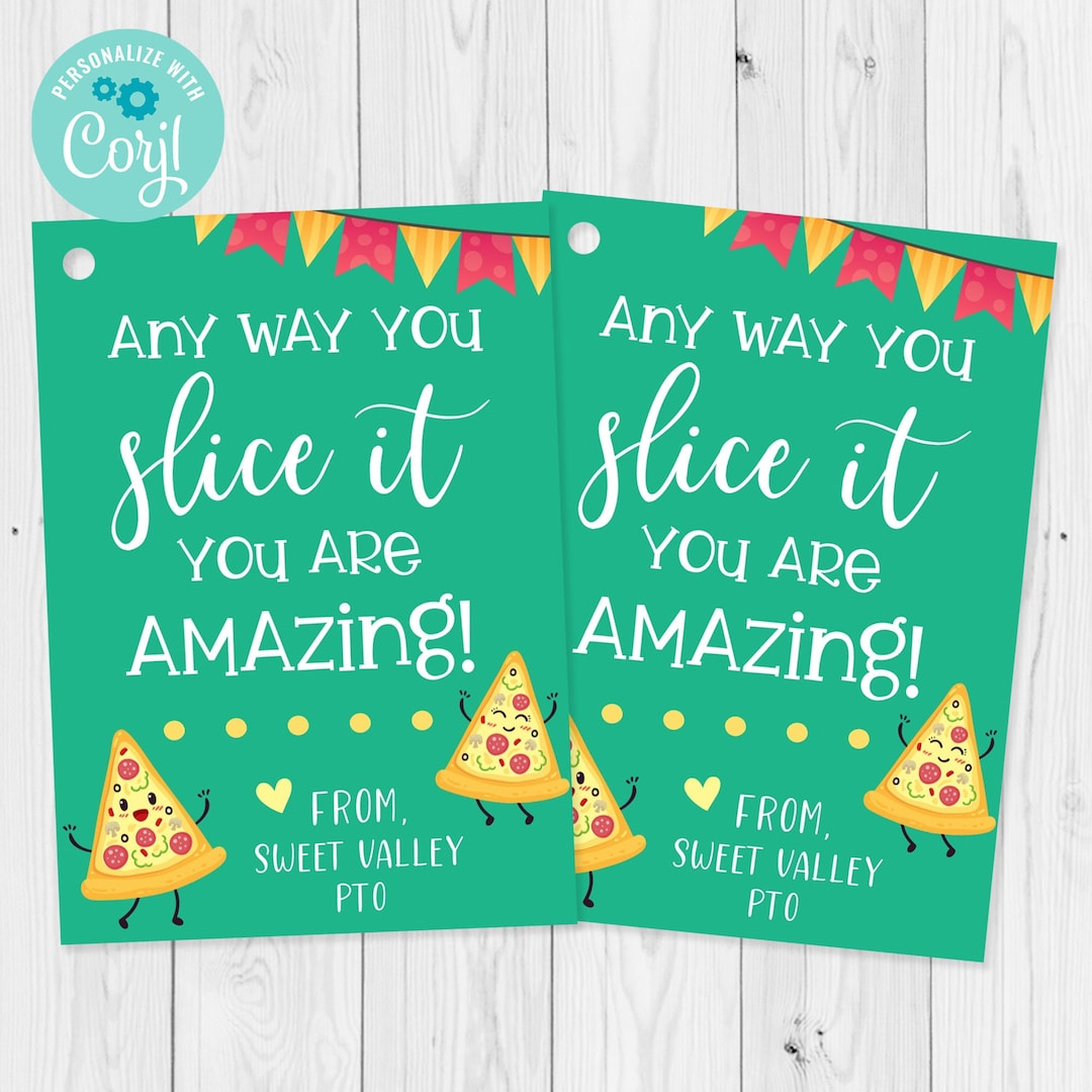 Editable Any Way You Slice It, You Are Amazing Gift Tag Template ...