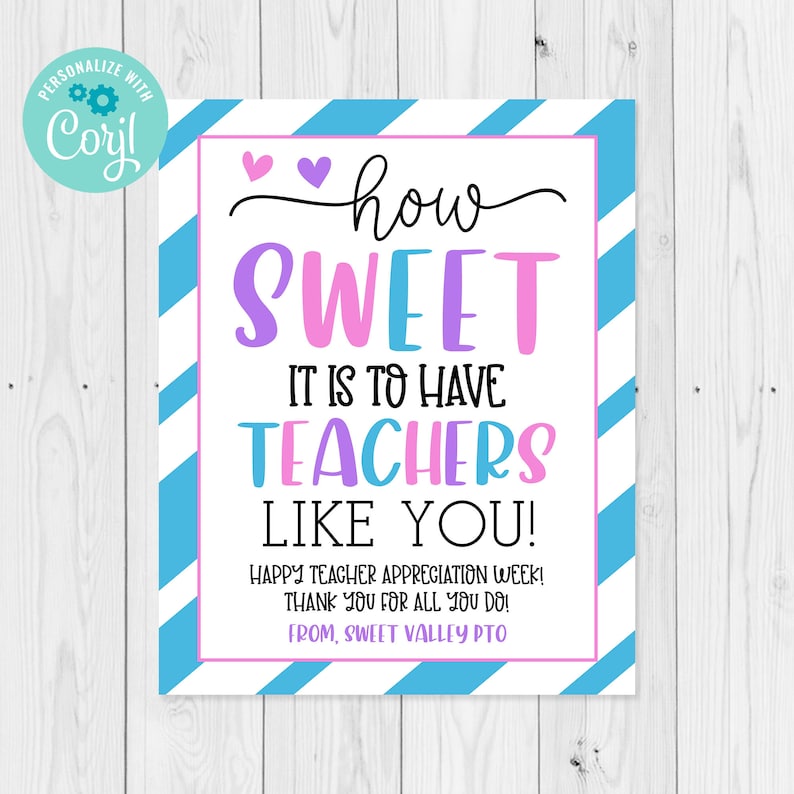 Editable How Sweet It is to Have Teachers Like You Sign Template ...