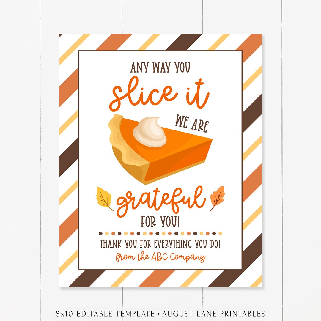 Pumpkin Pie Any Way You Slice It, We Are Grateful Editable Sign ...