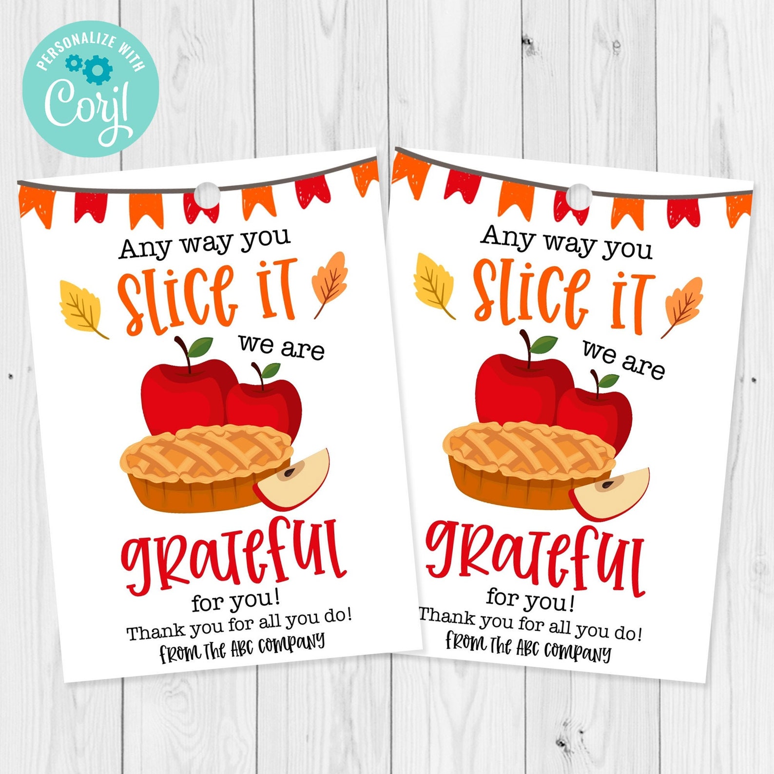 Editable Fall Any Way You Slice It, We Are Grateful Apple Pie Gift Tag ...