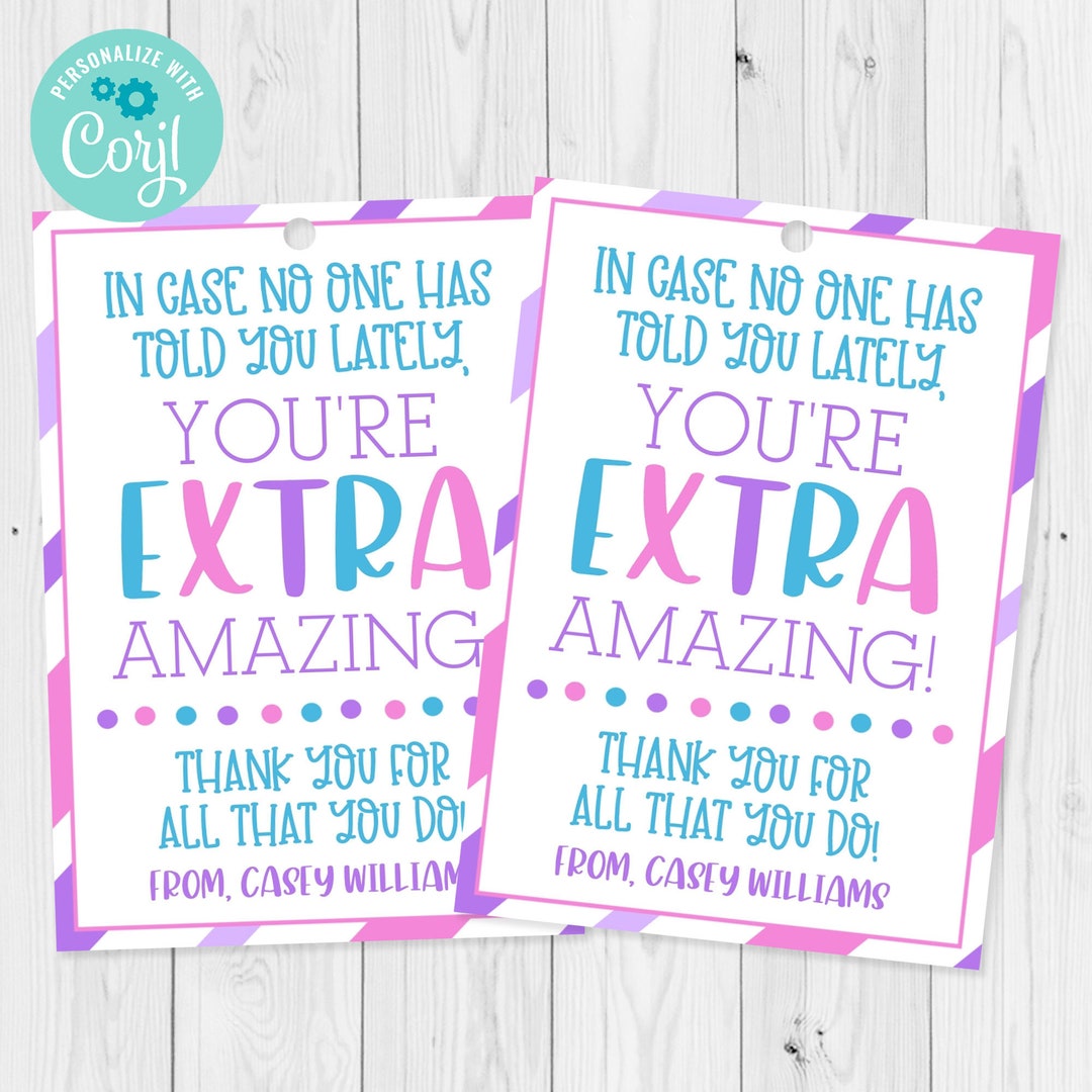 Editable You're Extra Amazing Gift Tag Template, Teacher Appreciation ...